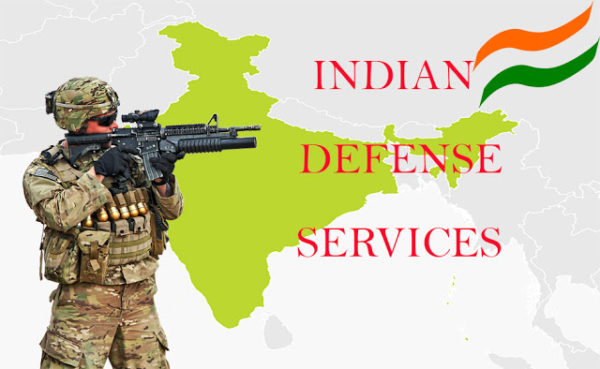 Indian Defense Services (Air Forces, Army, Navy, Coast Guard, CRPF, BSF ...